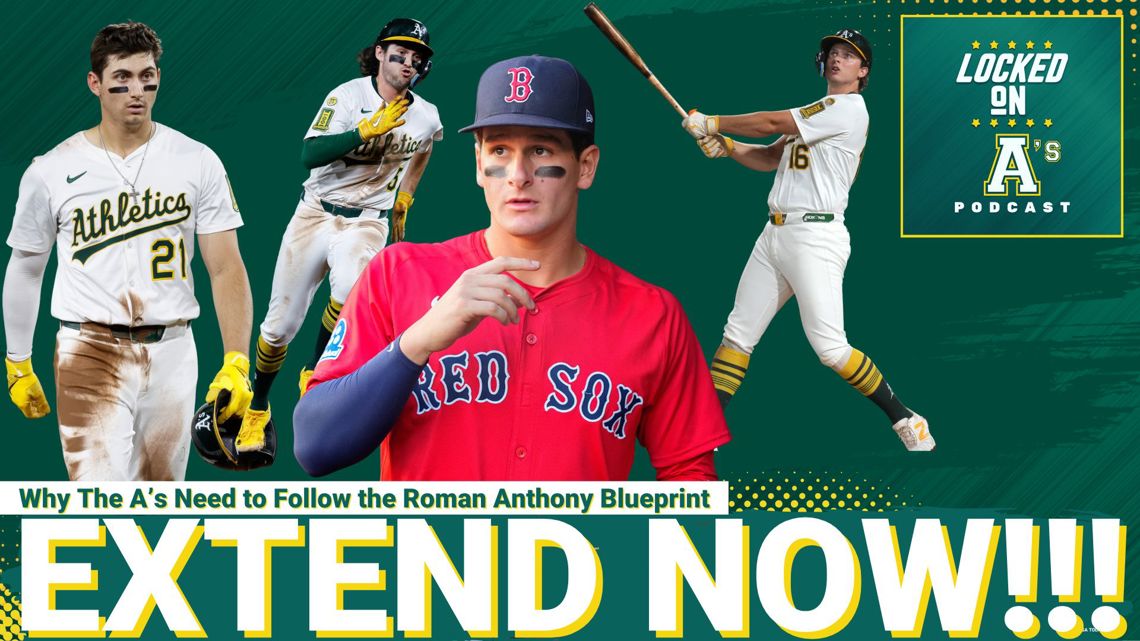 EXTEND NOW!!!: Why The A's Need to Follow the Roman Anthony Blueprint ...