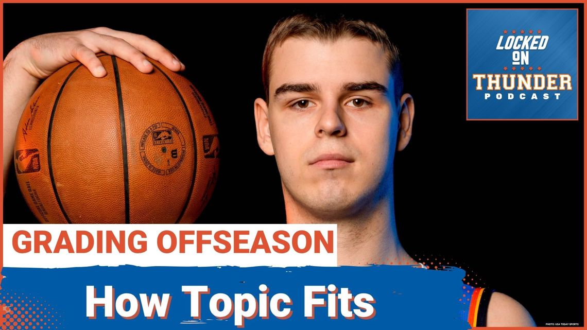 How does Nikola Topic IMPROVE OKC Thunder? Grading the Thunder rookie ...