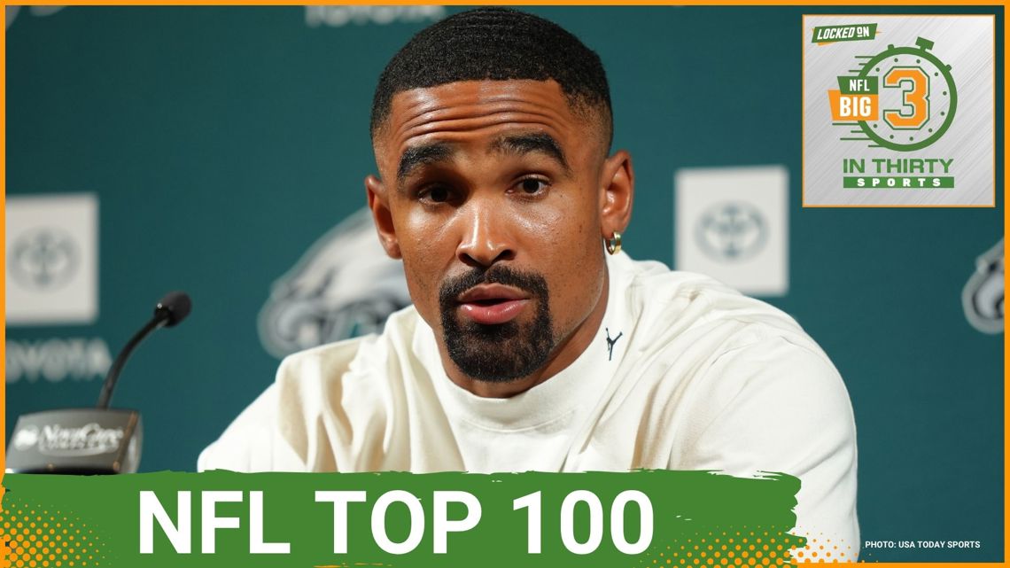 Locked On Ranks The Top 100 Players In The NFL | The Big 3 in 30 NFL ...